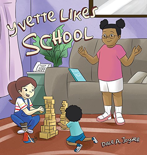 Yvette Likes School by Dale A. Joyner | Goodreads