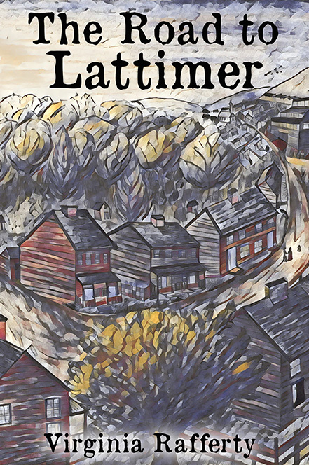 The Road To Lattimer by Virginia Rafferty | Goodreads