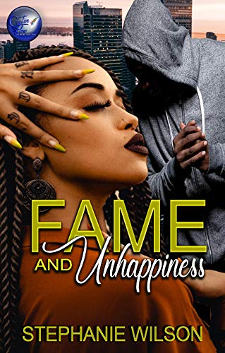 Fame & Unhappiness by Stephanie Wilson | Goodreads
