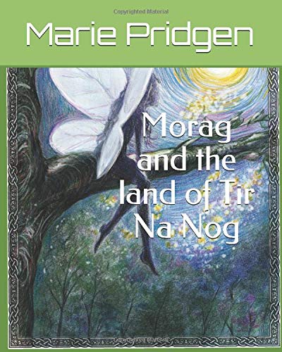 Morag and the Land of Tir Na Nog by Marie Pridgen | Goodreads