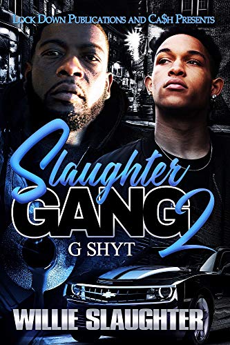 Slaughter Gang 2: G Shyt by Willie Slaughter | Goodreads