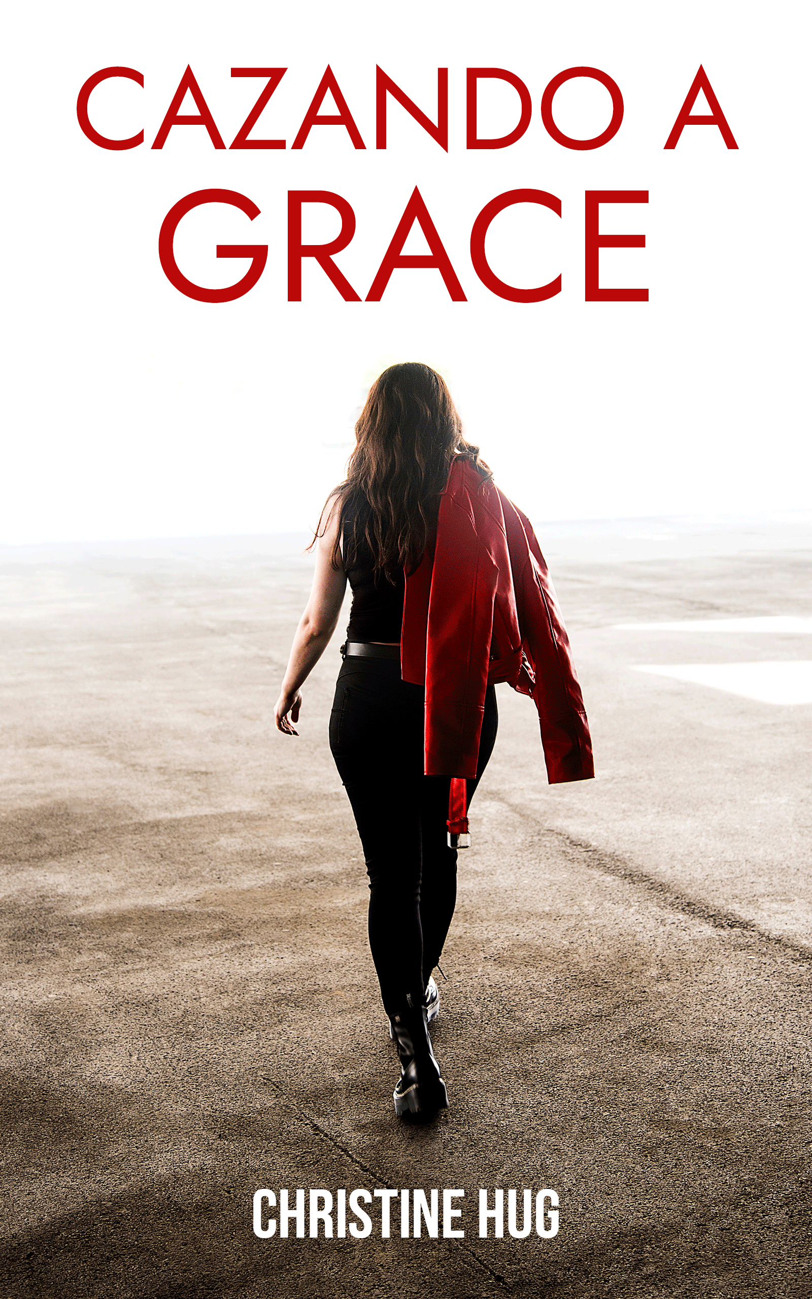 Cazando a Grace (Grace, #1) by Christine Hug | Goodreads