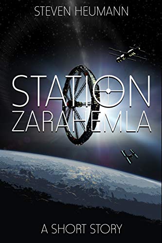 Station Zarahemla: A Book of Mormon Sci-fi Story by Steven Heumann ...