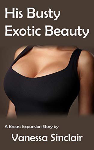 His Busty Exotic Beauty by Vanessa Sinclair | Goodreads