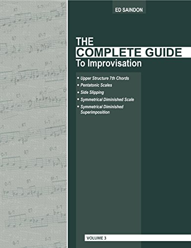 The Complete Guide To Improvisation Volume Three by Ed Saindon | Goodreads