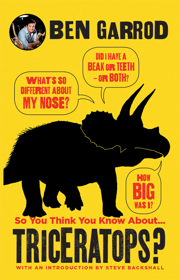 So You Think You Know About... Triceratops? by Ben Garrod | Goodreads