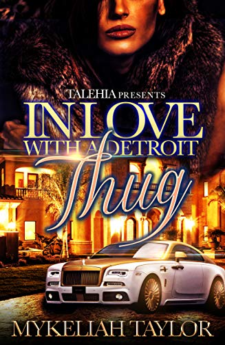 In Love with a Detroit Thug by Mykeliah Taylor | Goodreads