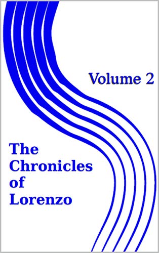The Chronicles of Lorenzo: Volume 2 by Lorenzo Hagerty | Goodreads