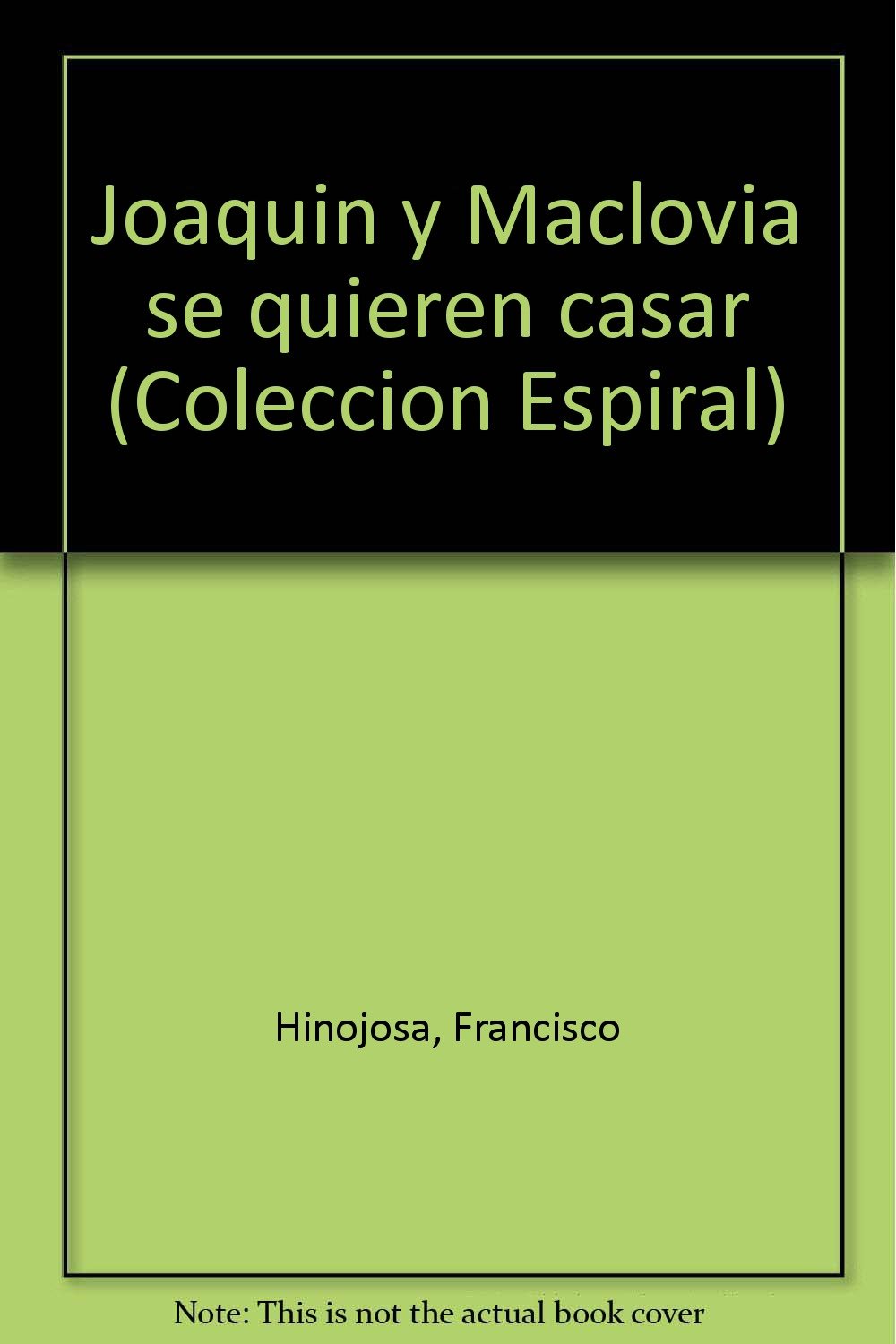 Joaquín y Maclovia se quieren casar by Francisco Hinojosa | Goodreads