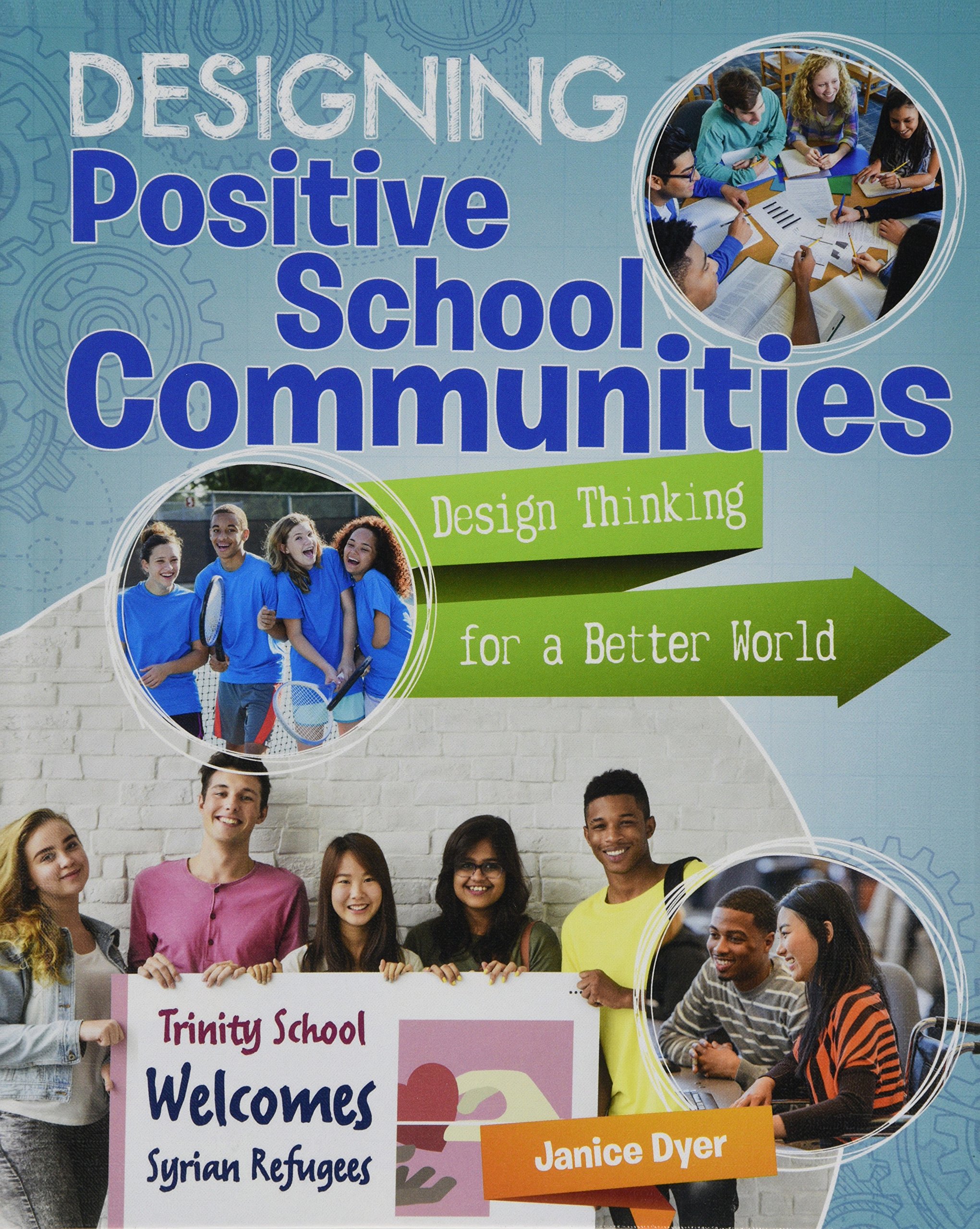 Designing Positive School Communities by Janice Dyer | Goodreads