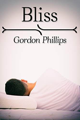Bliss by Gordon Phillips | Goodreads