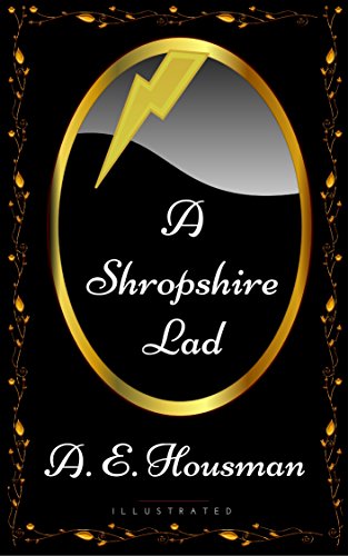 A Shropshire Lad: By A. E. Housman - Illustrated by A.E. Housman ...