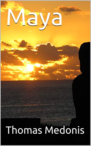 Maya by Thomas Medonis | Goodreads
