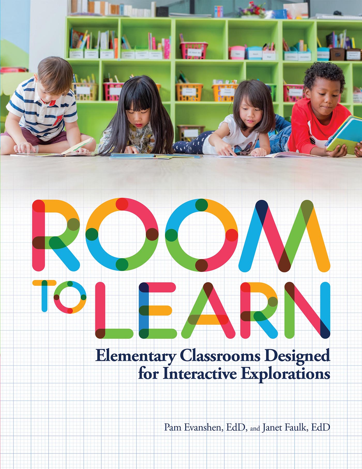 Room to Learn: Elementary Classrooms Designed for Interactive ...