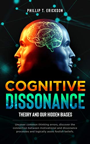 Cognitive Dissonance Theory And Our Hidden Biases: Uncover Common ...