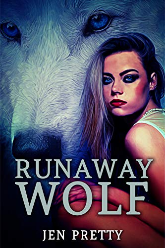 Runaway Wolf by Jen Pretty | Goodreads