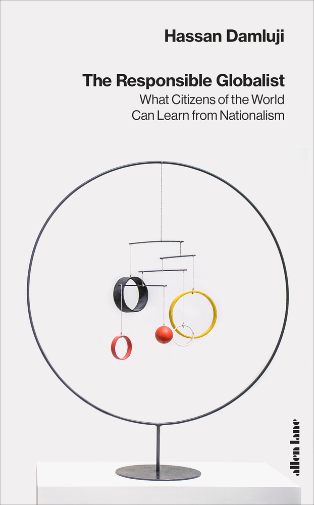 The Responsible Globalist: What Citizens of the World Can Learn from ...