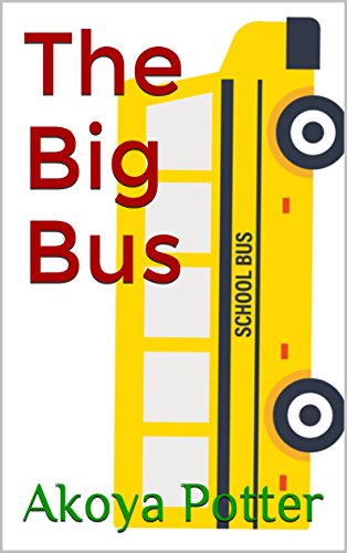 The Big Bus by Akoya Potter | Goodreads