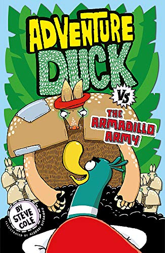 Adventure Duck vs the Armadillo Army by Steve Cole | Goodreads