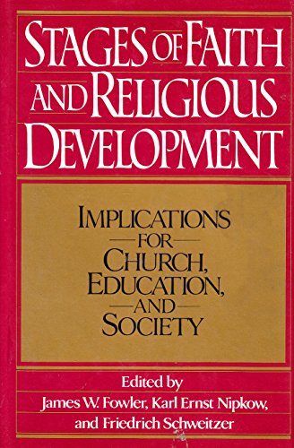 Stages of Faith and Religious Development: Implications for Church ...
