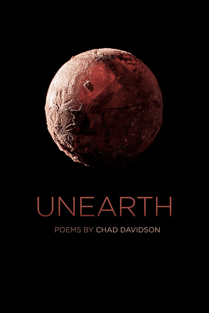 Unearth (Crab Orchard Series in Poetry) by Chad Davidson | Goodreads