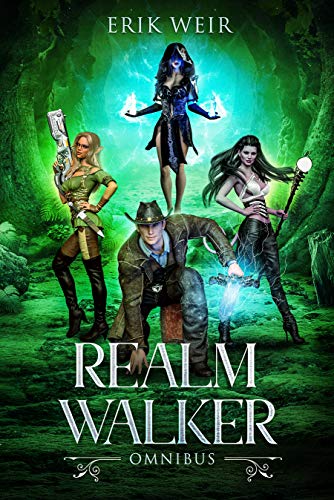 Realm Walker: Omnibus (Realm Walker #1-3) by Erik Weir | Goodreads