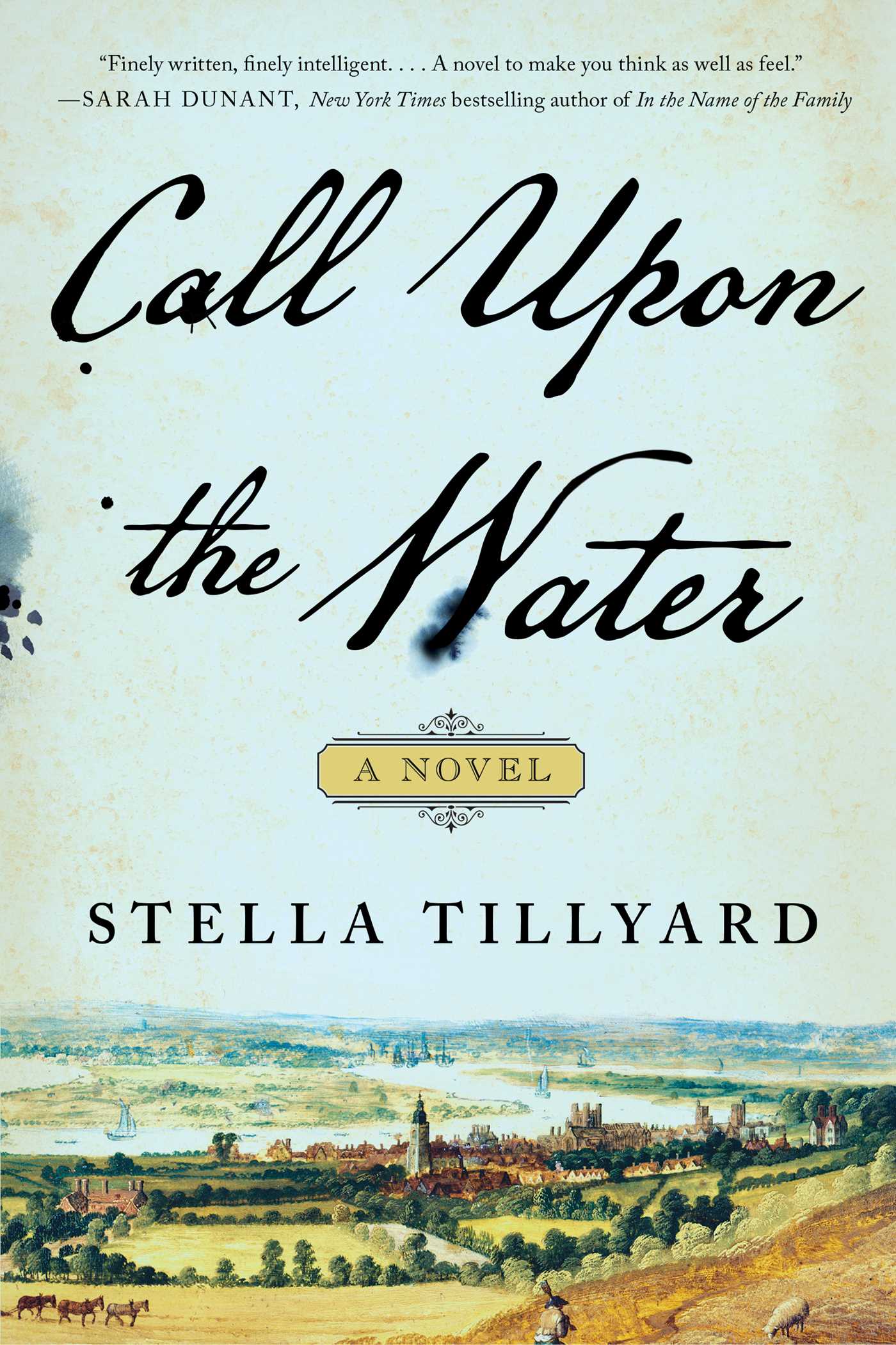 Call Upon the Water by Stella Tillyard | Goodreads
