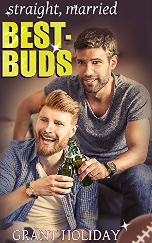Straight, Married Best-Buds (Straight Experiments) by Grant Holiday ...