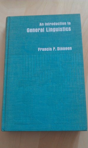An Introduction to General Linguistics by Francis P. Dinneen | Goodreads