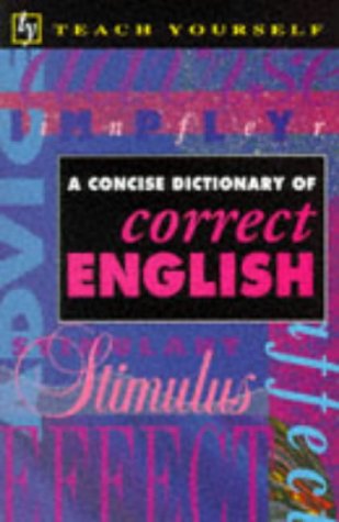 Concise Dictionary of Correct English by Brian A. Phythian | Goodreads