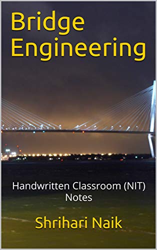 Bridge Engineering: Handwritten Classroom (NIT) Notes by Shrihari Naik ...