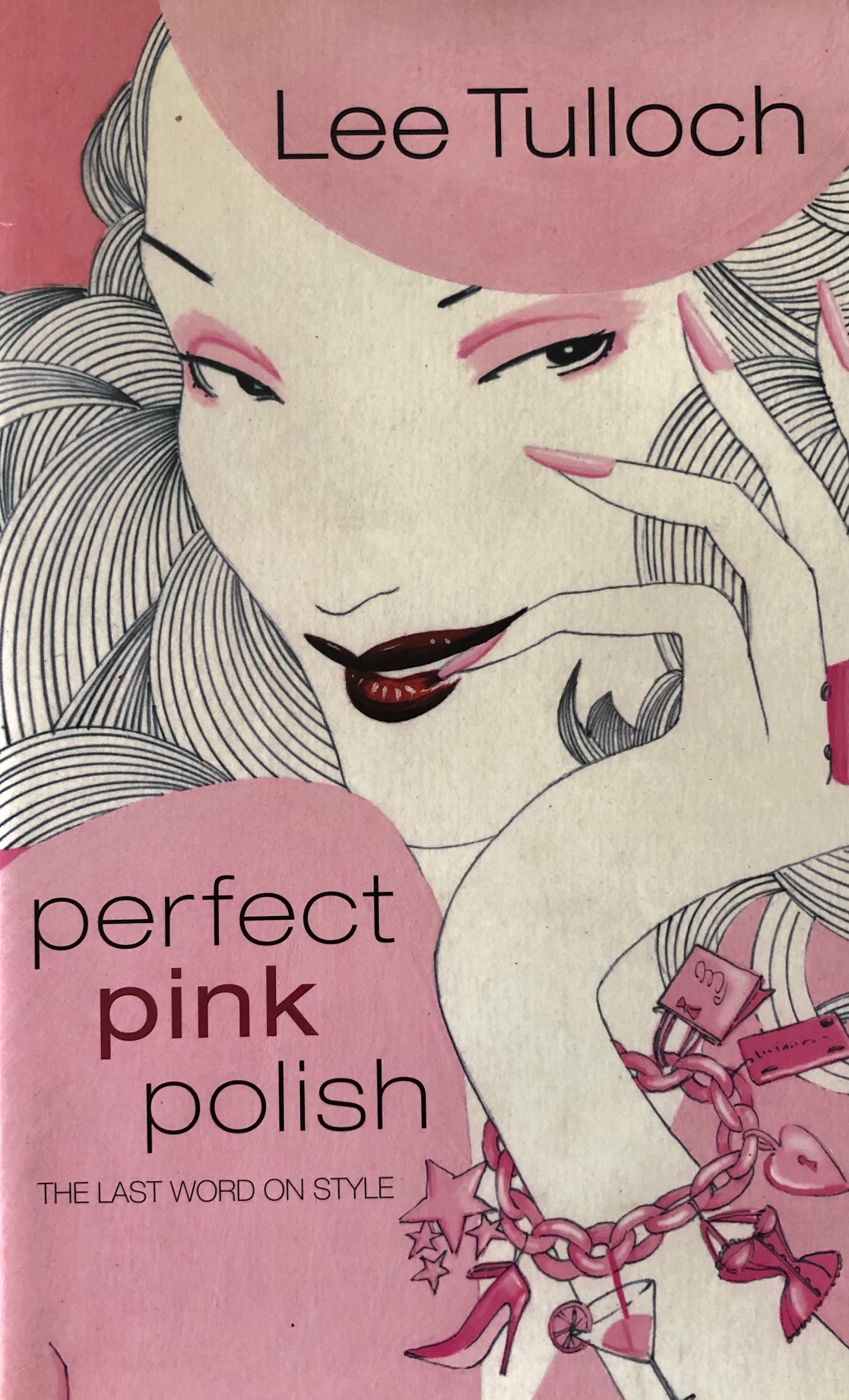 Perfect Pink Polish: the last word on style by Lee Tulloch | Goodreads