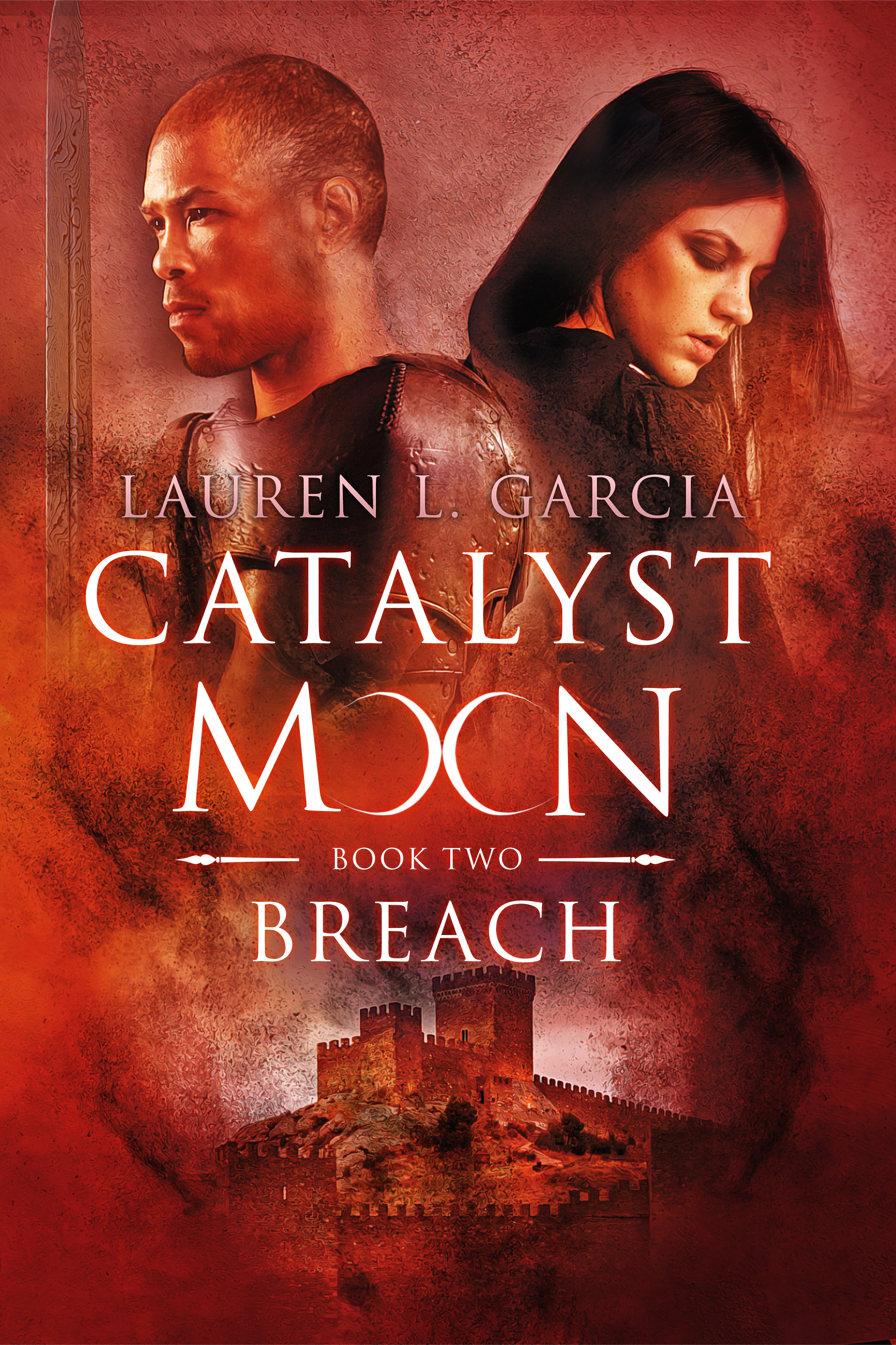 Breach (Catalyst Moon, #2) by Lauren L. Garcia | Goodreads