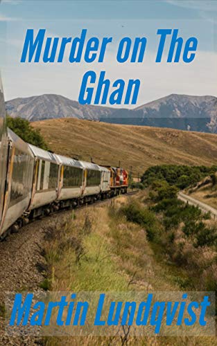 Murder on the Ghan by Martin Lundqvist | Goodreads