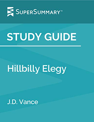 Study Guide: Hillbilly Elegy by J.D. Vance by SuperSummary | Goodreads