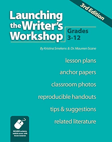 Launching the Writer's Workshop: Grades 3-12 by Kristina Smekens ...