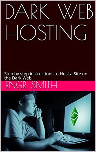 DARK WEB HOSTING: Step by step instructions to Host a Site on the Dark ...
