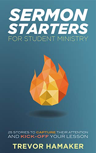 Sermon Starters For Student Ministry 25 Done For You Stories To