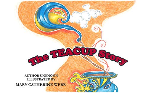 The Teacup Story by Mary Catherine Webb | Goodreads