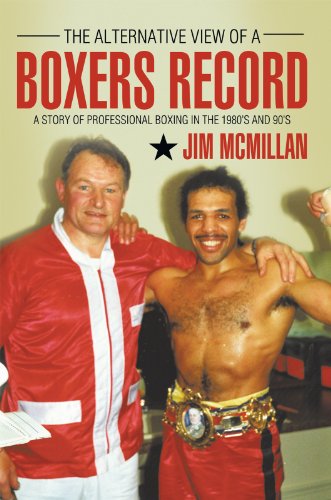 The Alternative View of a Boxers Record: A Story of Professional Boxing ...