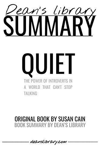 Summary: Quiet by Susan Cain: The Power of Introverts in a World That ...