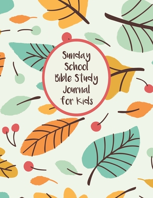 Sunday School Bible Study Journal For Kids: Christian Scripture ...