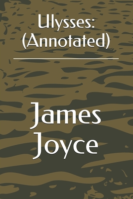 Ulysses: (Annotated) by James Joyce | Goodreads