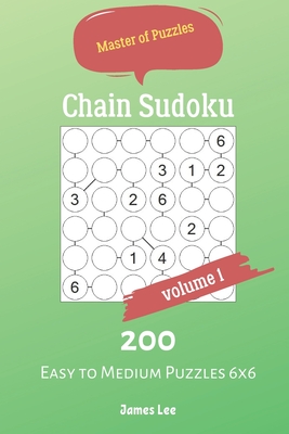 Master of Puzzles - Chain Sudoku 200 Easy to Medium Puzzles 6x6 vol.1 ...