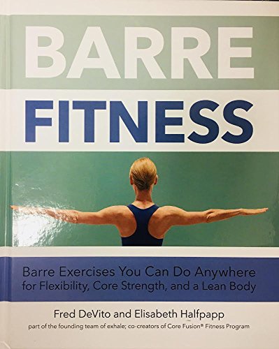 Barre Fitness: Barre Exercises You Can Do Anywhere for Flexibility ...