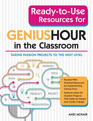 Ready-to-Use Resources for Genius Hour in the Classroom: Taking Passion ...
