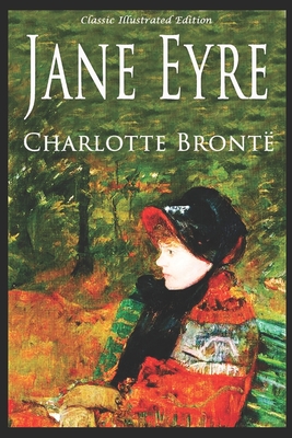 Jane Eyre (Classic Illustrated Edition) by Charlotte Brontë | Goodreads
