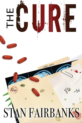 The Cure by Stan Fairbanks | Goodreads