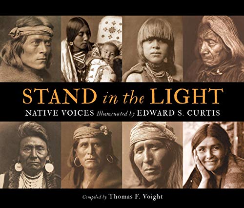 Stand in the Light: Native Voices Illuminated by Edward S. Curtis by ...