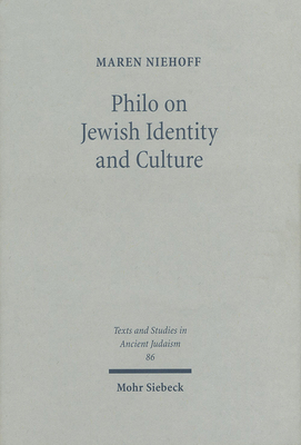 Philo on Jewish Identity and Culture by Maren R. Niehoff | Goodreads